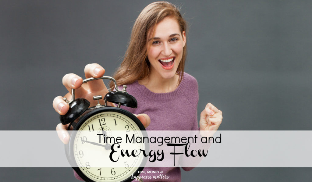 Time Management and Energy Flow | Happiness Matters
