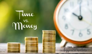Time Versus Money | Happiness Matters