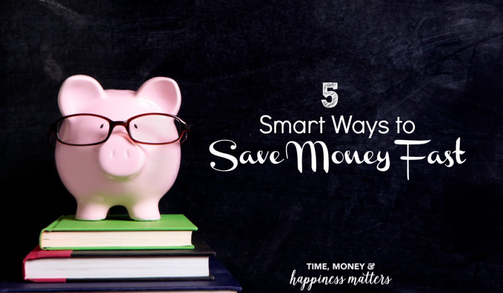 5 Smart Ways to Save Money Fast | Happiness Matters