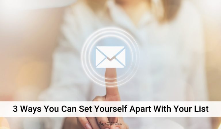 3 Ways You Can Set Yourself Apart With Your List | Happiness Matters