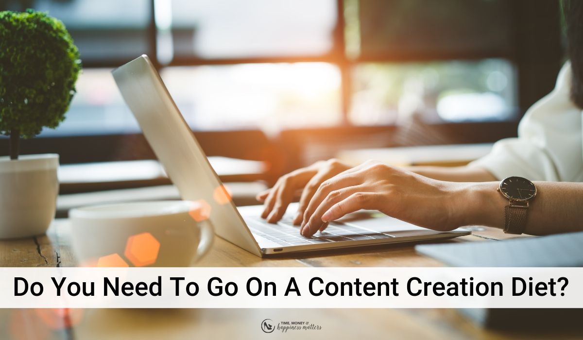 Use Your Content to Save Time and Gain Visibility | Happiness Matters