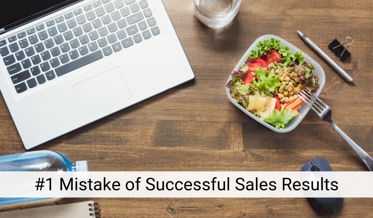 #1 Mistake of Successful Sales Results | Happiness Matters