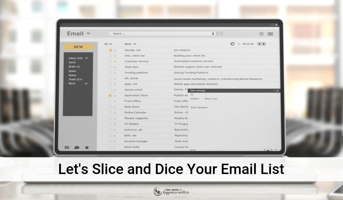 Let’s Slice and Dice Your Email List | Happiness Matters
