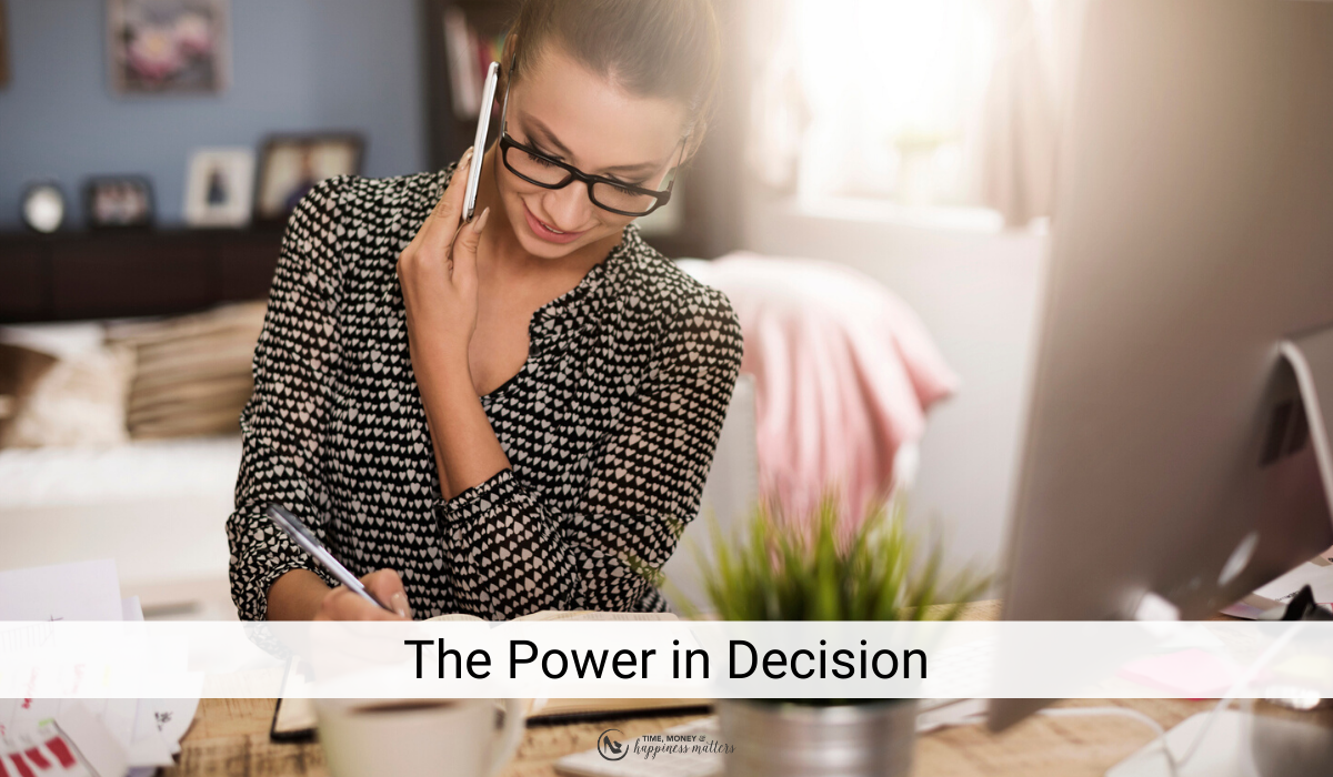 Building Out Your Funnel – The Power in Decision | Happiness Matters
