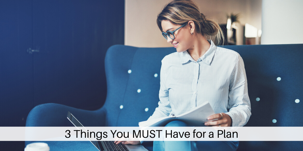 3 Things You MUST Have for a Plan | Happiness Matters