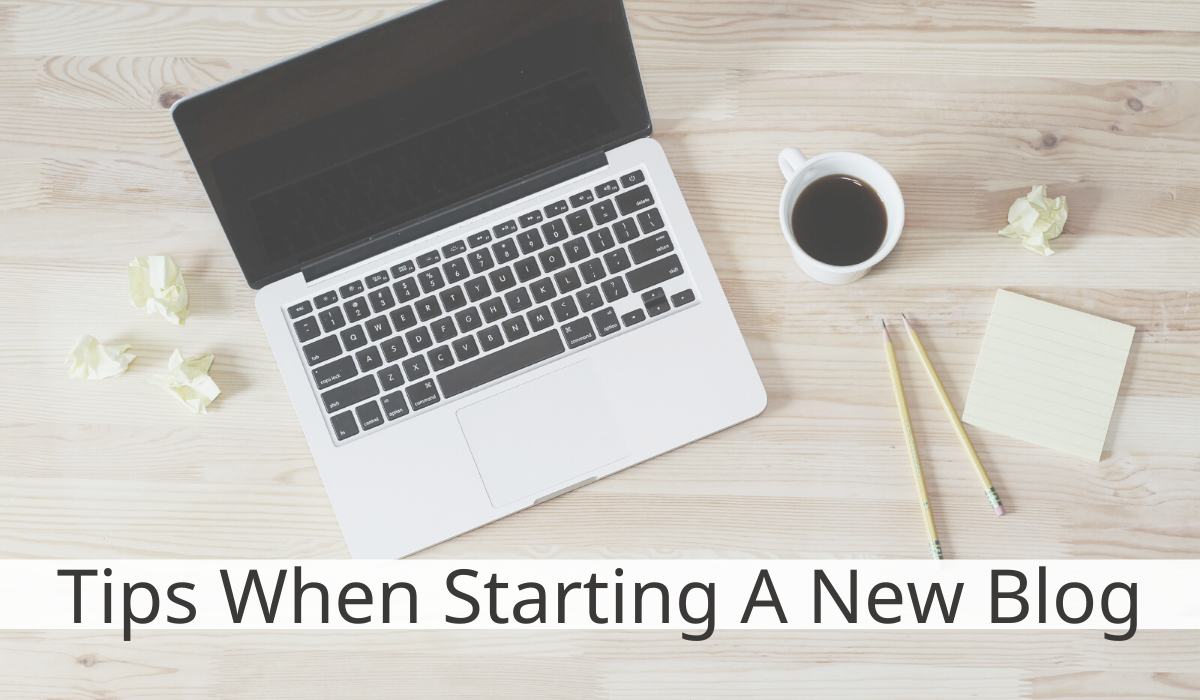 Tips When Starting a New Blog | Happiness Matters