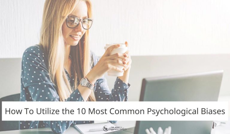 How To Utilize the 10 Most Common Psychological Biases | Happiness Matters