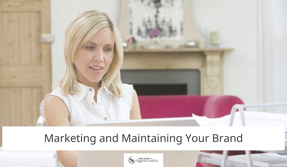 Marketing and Maintaining Your Brand | Happiness Matters