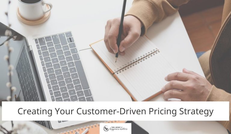 Creating Your Customer-Driven Pricing Strategy | Happiness Matters