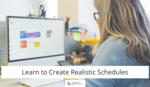 Learn to Create Realistic Schedules | Happiness Matters